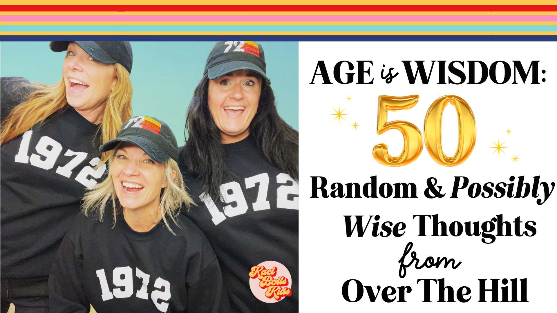Age is Wisdom: 50 Random & Possibly Wise Thoughts From Over The Hill ...