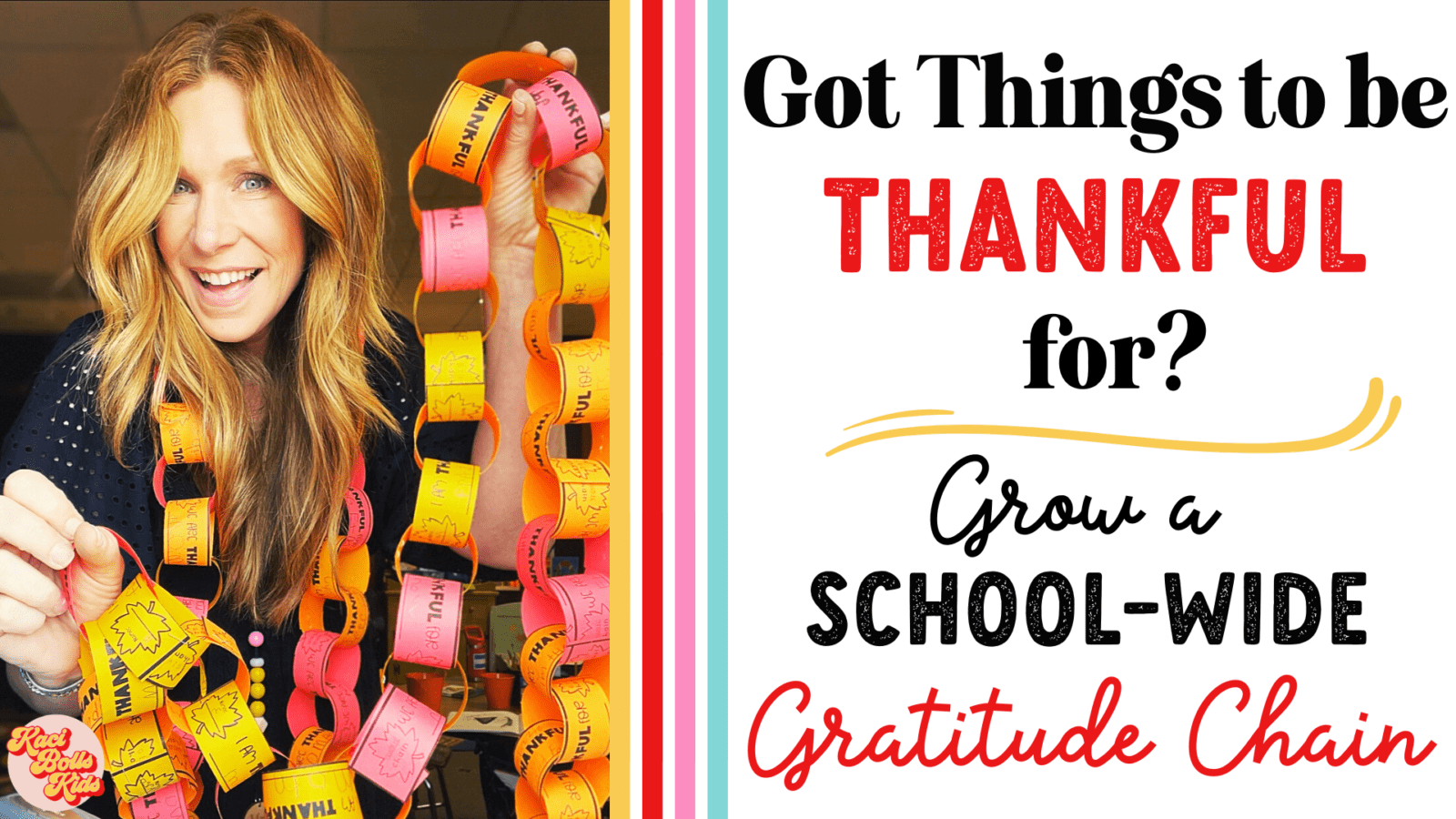Got Things to be Thankful for? Grow a School-Wide Gratitude Chain ...