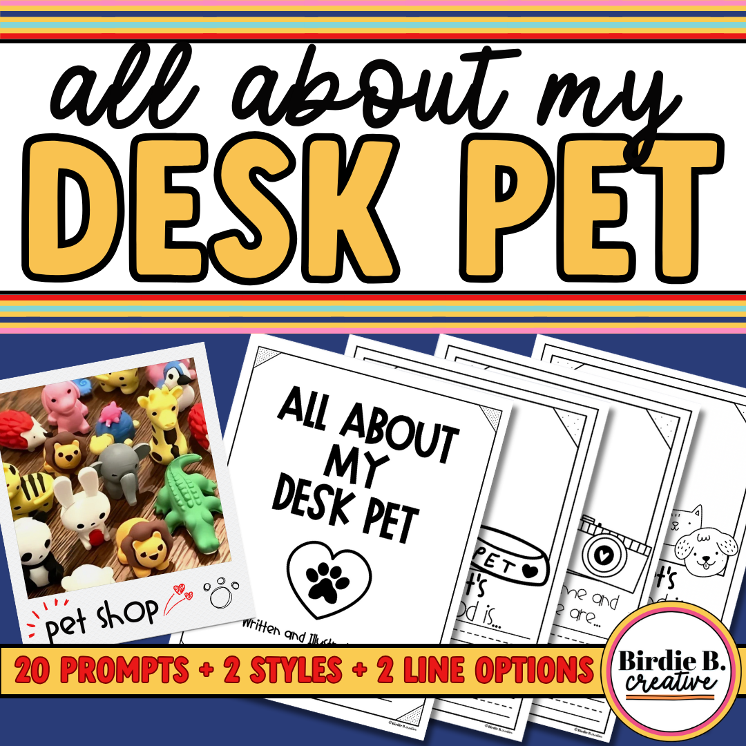 How Desk Pets Can (& WILL) Movtivate & Excite Your Students To WRITE ...